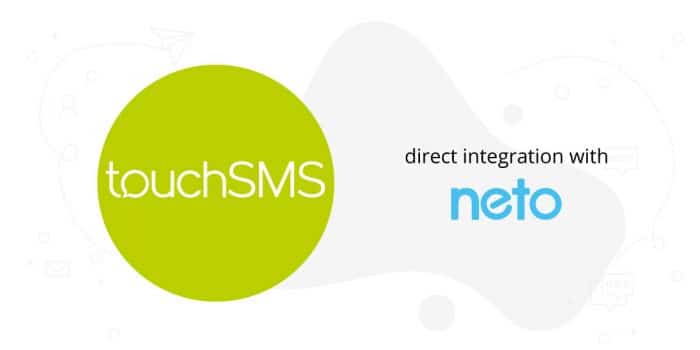 Neto + touchSMS direct integration - touchSMS